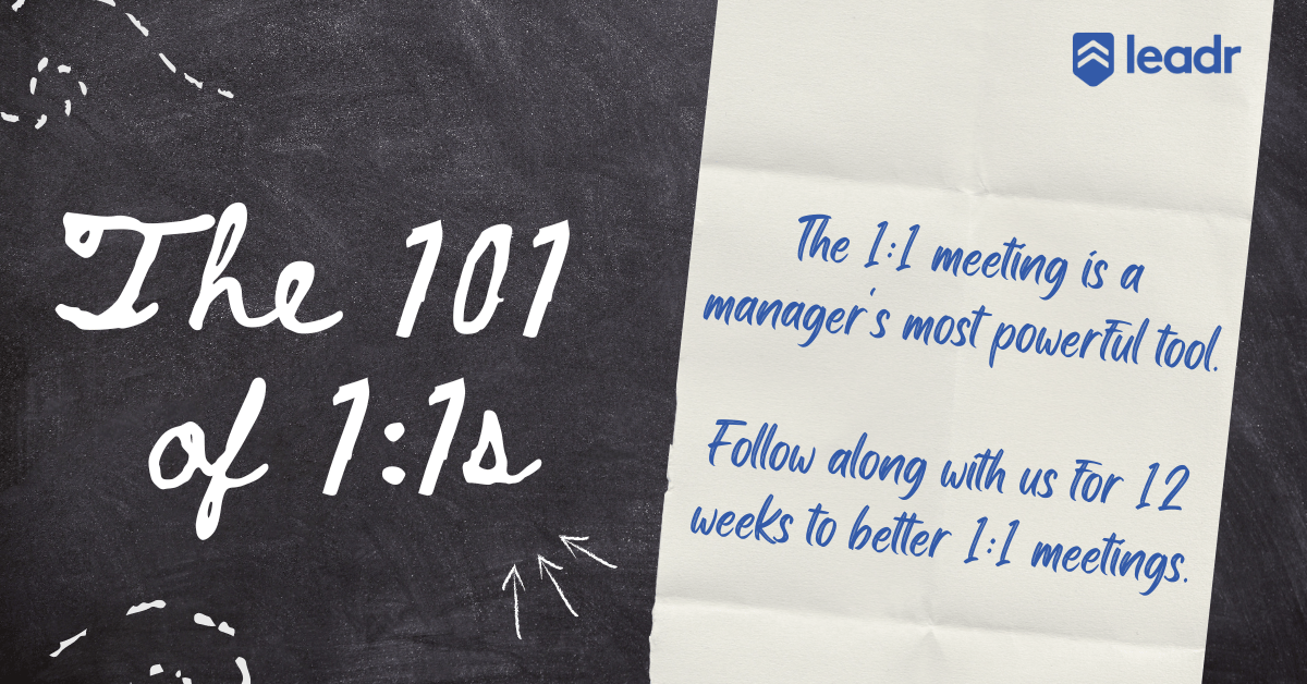 12 Weeks to Better 1:1 Meetings | Leadr